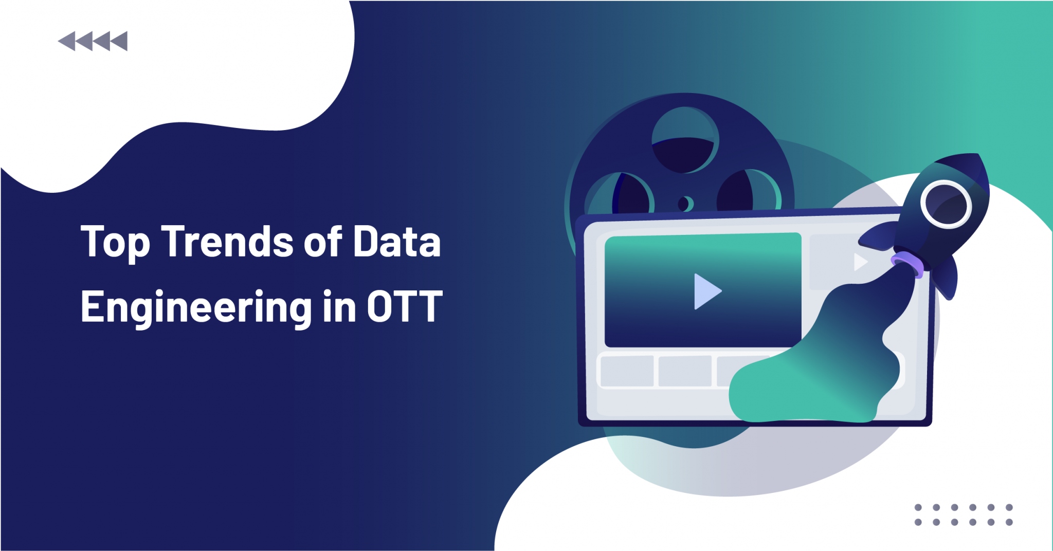 Top trends of data engineering in OTT - RecoSense