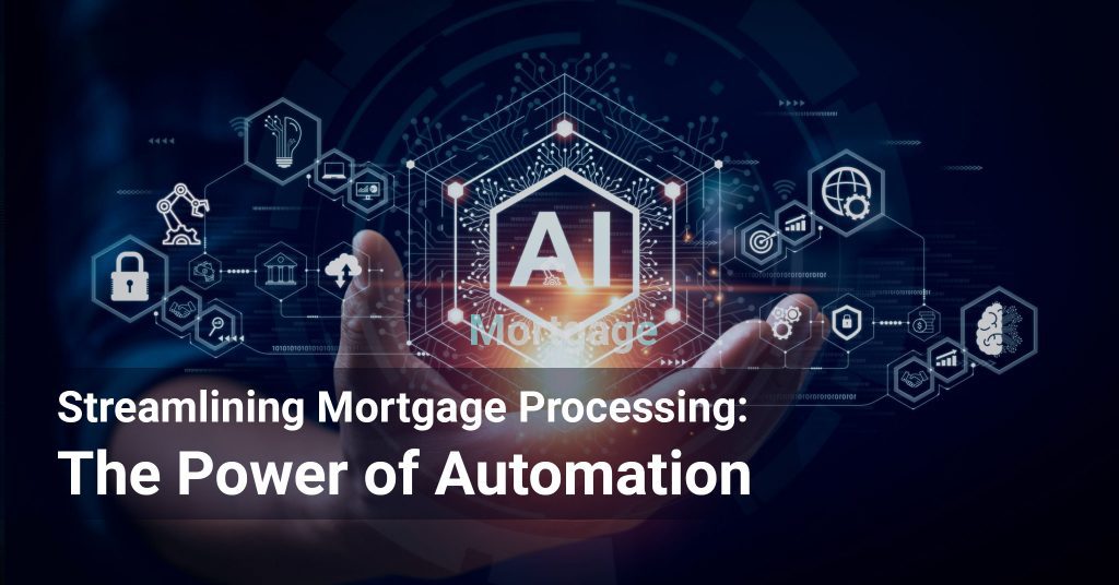 Streamlining Mortgage Processing: The Power of Automation - Recosense ... Streamlining Mortgage Processing: The Power of Automation - Recosense ...